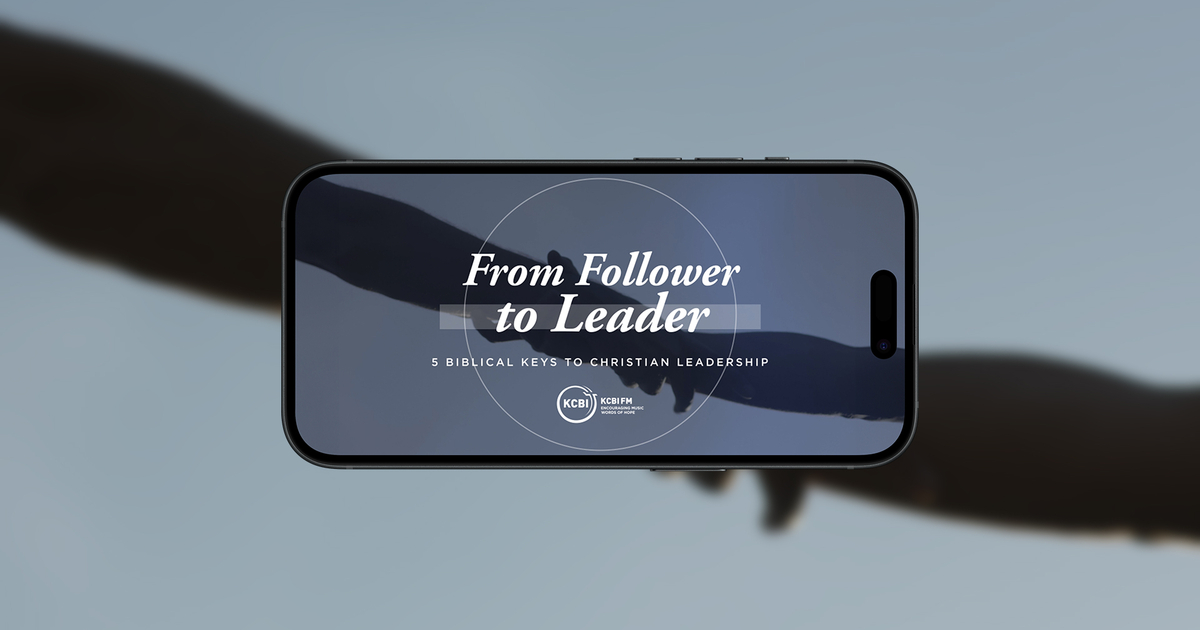 From Follower to Leader: 5 Biblical Keys to Christian Leadership - KCBI
